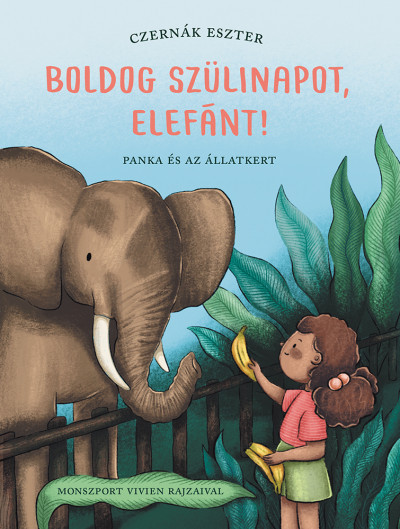 Boldog szülinapot, elefánt! - Czernák Eszter - konyvkolcsonz Boldog szülinapot, elefánt! - Czernák Eszter - konyvkolcsonz